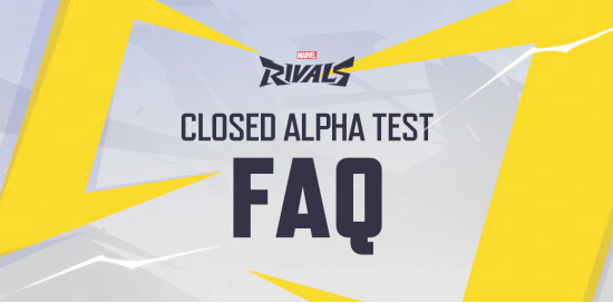 Closed Alpha Test 丨Frequently Asked Questions (FAQ) | Marvel Rivals News